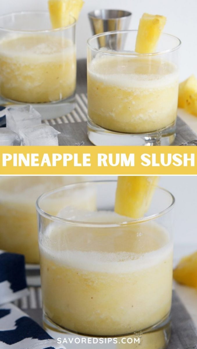 Pineapple Rum Slush - Savored Sips