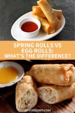 Spring Rolls vs Egg Rolls: What is the Difference? - Savored Sips