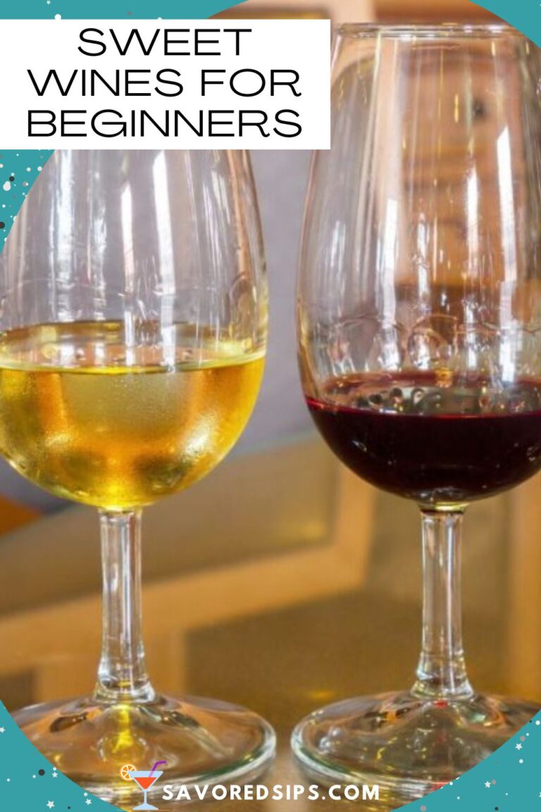 Sweet Wines for Beginners - Savored Sips