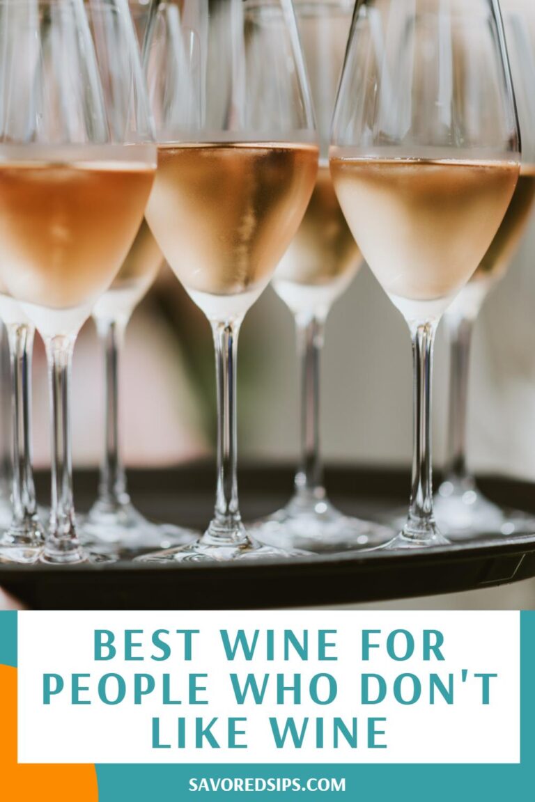 Best Wine for People Who Don't Like Wine - Savored Sips